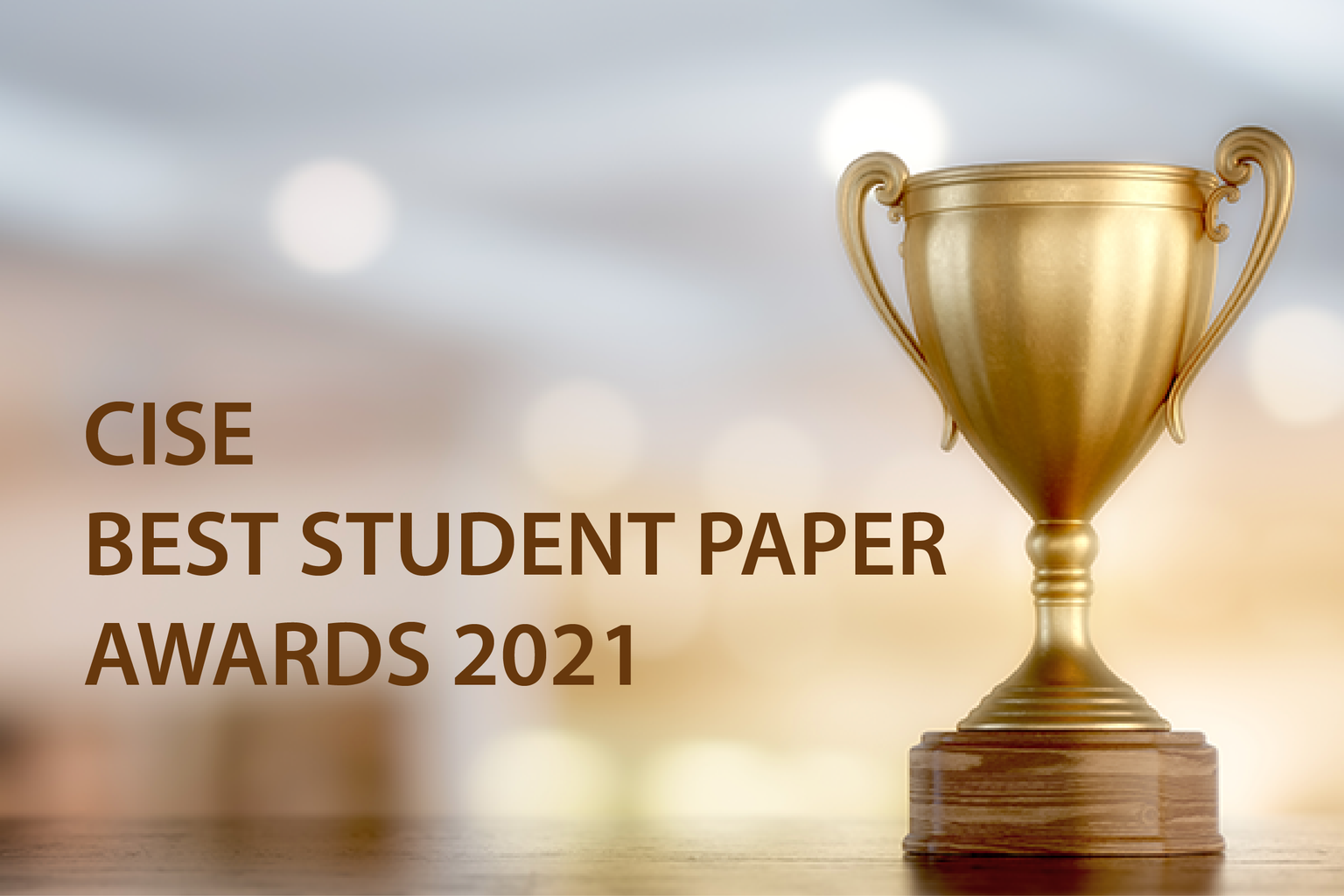 2021 CISE Best Student Paper Award Winners | Center for Information ...