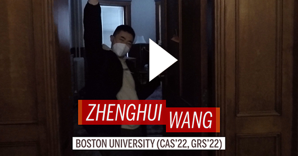BU Journeys: Zhenghui Wang (CAS’22, GRS’22) | BU Today | Boston University