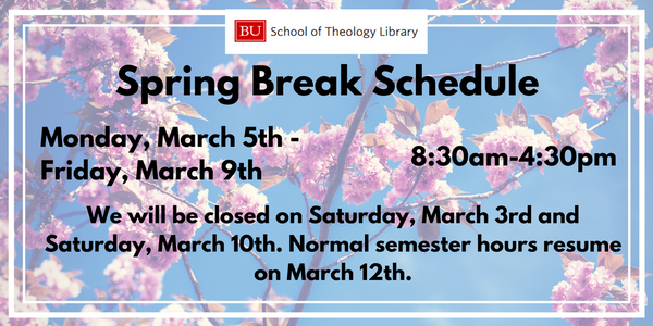 Spring Break Schedule for the STH Library | School of Theology Library