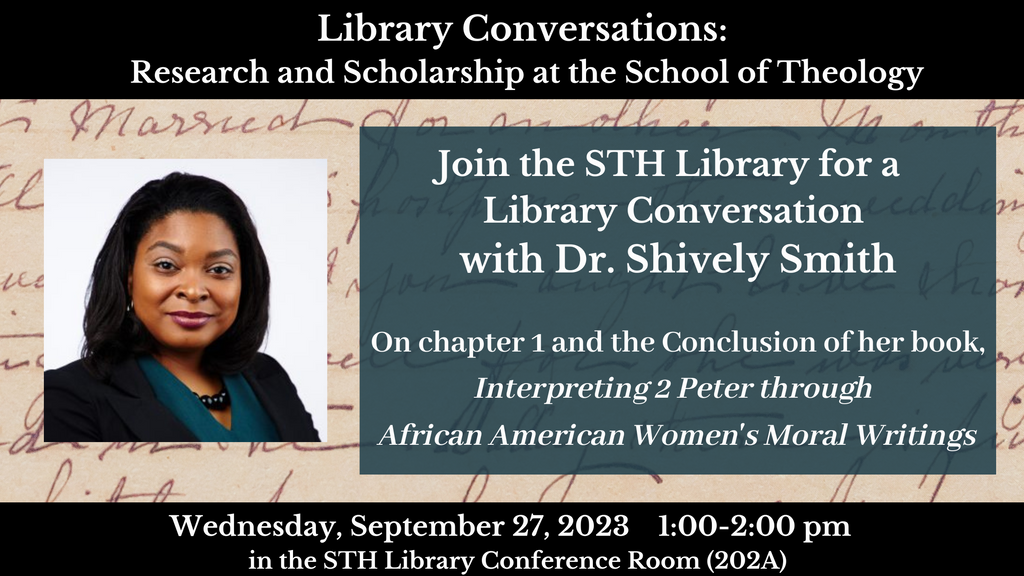 Library Conversations: Dr. Shively Smith | School of Theology Library